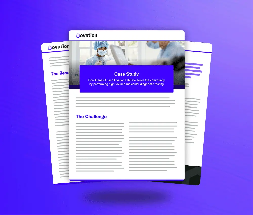 Case Study: How GeneIQ Used Ovation LIMS to Serve the Community by Performing High-Volume ...